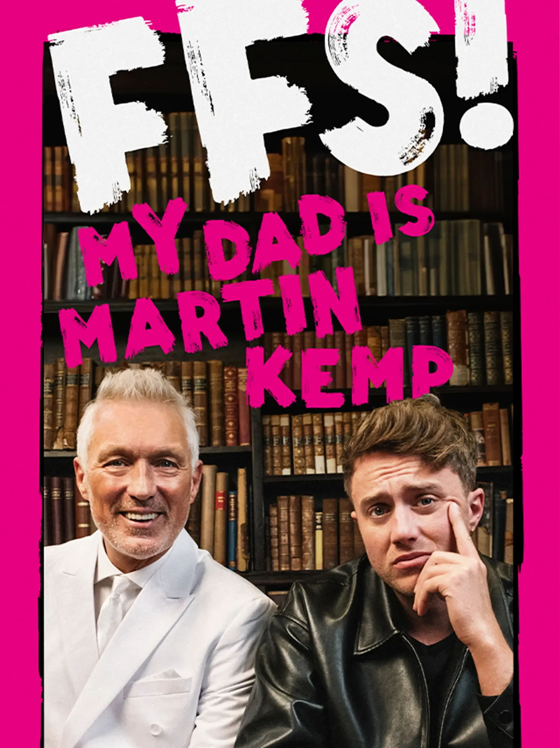 FFS! My Dad is Martin Kemp | Insanity